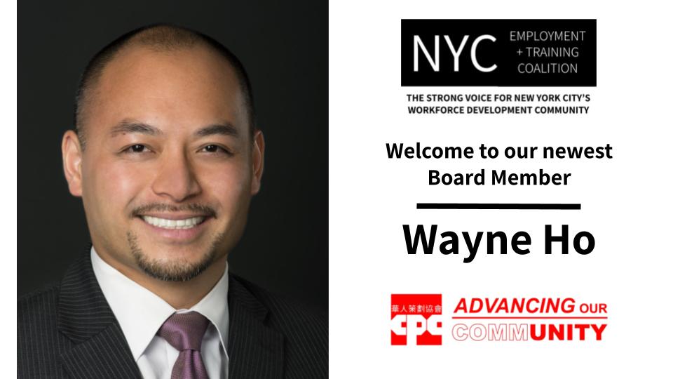 NYCETC Welcomes CPC CEO and President Wayne Ho to Board of Directors | Chinese-American Planning ...
